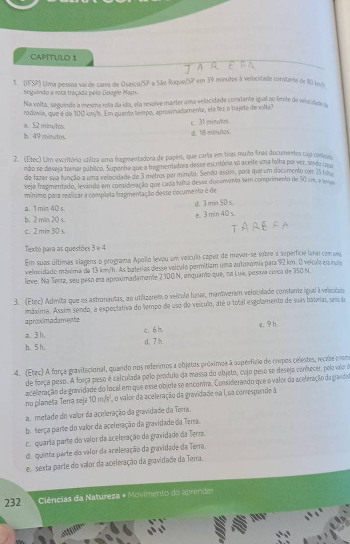 Resolvido:CAPÍTULO 1 1. (IFSP) Uma pessoa vai de carro de Osasco/SP a ...