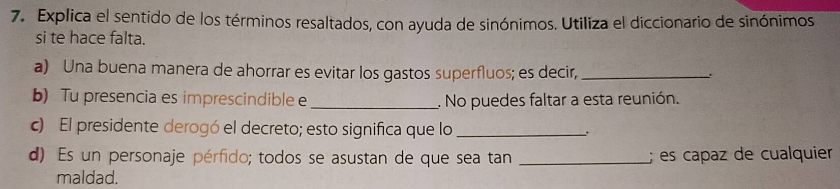 Resuelto:Explica el sentido de los términos resaltados, con ayuda de ...