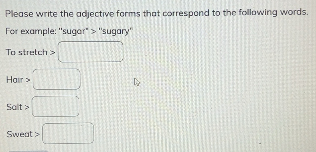 Résolu :Please write the adjective forms that correspond to the ...