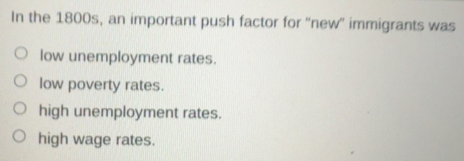 Resuelto:In the 1800s, an important push factor for “new” immigrants ...