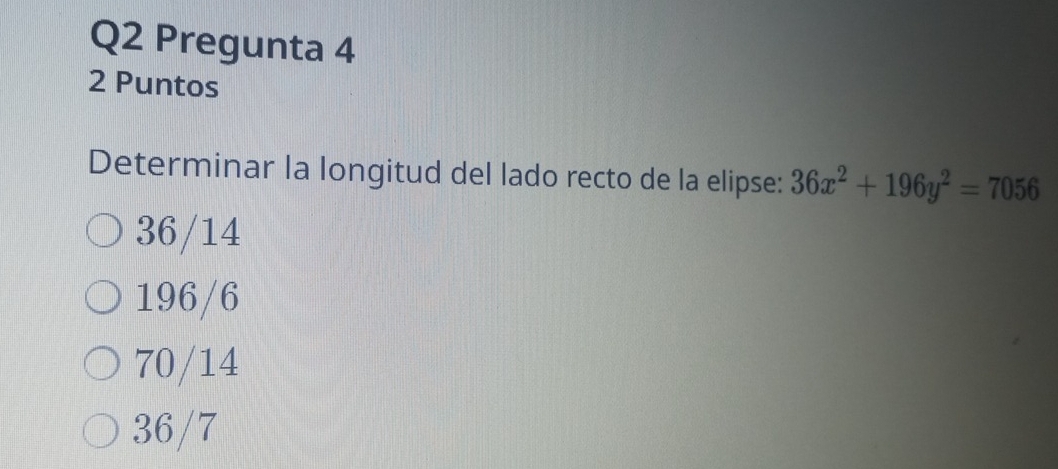 Resuelto:Pregunta 4 2 Puntos Determinar la longitud del lado recto de ...