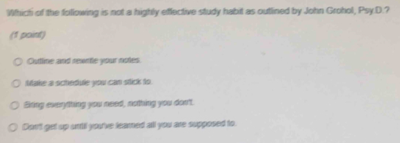 Solved: Which of the following is not a highly effective study habit as ...