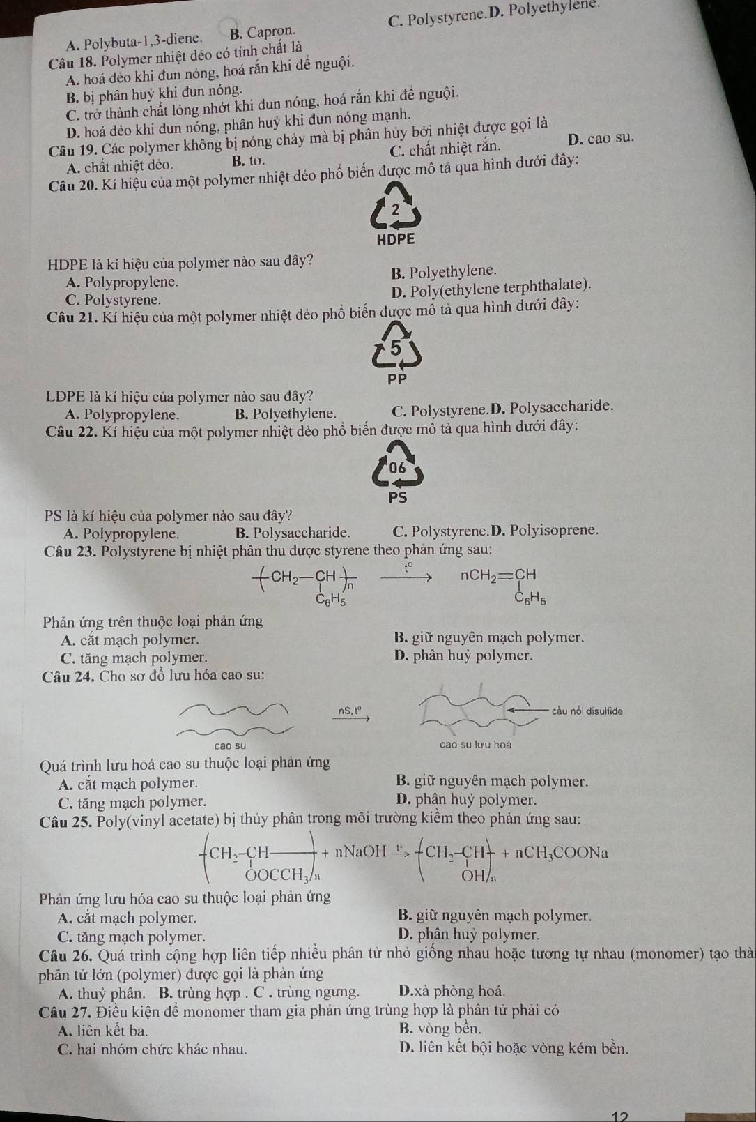 Giải quyết:A. Polybuta-1,3-diene. B. Capron. C. Polystyrene.D ...