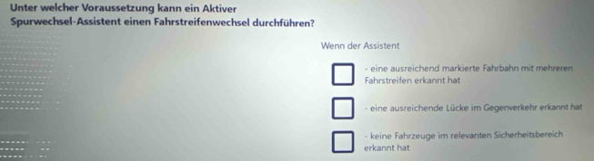 Gelöst:Unter welcher Voraussetzung kann ein Aktiver Spurwechsel ...