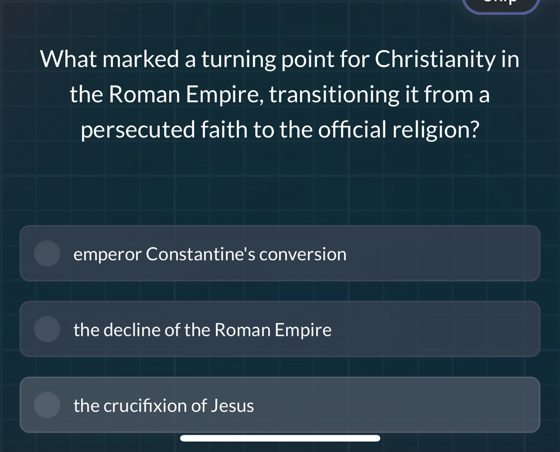 Solved: What marked a turning point for Christianity in the Roman ...
