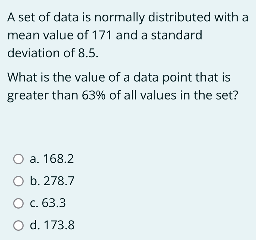 Solved: A set of data is normally distributed with a mean value of 171 ...