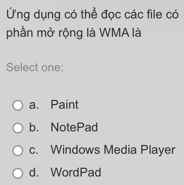 Giải quyết:Ứng dụng có thể đọc các file có phần mở rộng là WMA là ...