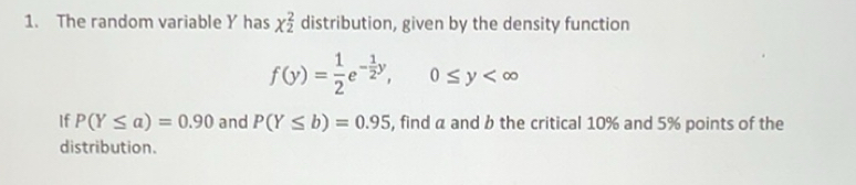 Solved: The random variable Y has x^(frac 2)2 distribution, given by ...