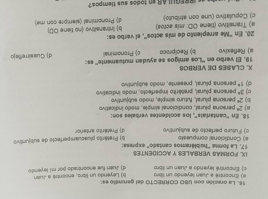 Resuelto:La oración con USO CORRECTO del gerundio es: a) Encontré a ...