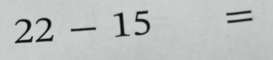 Solved: 22-15 = [Math]