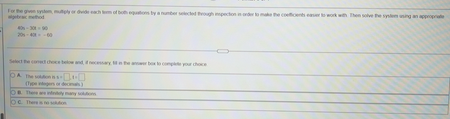 Solved: For the given system, multiply or divide each term of both ...