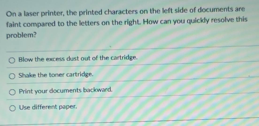 Solved: On a laser printer, the printed characters on the left side of ...