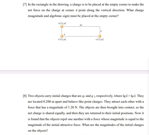Solved: [7] In the rectangle in the drawing, a charge is to be placed ...