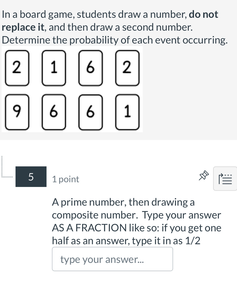 Solved: In a board game, students draw a number, do not replace it, and ...