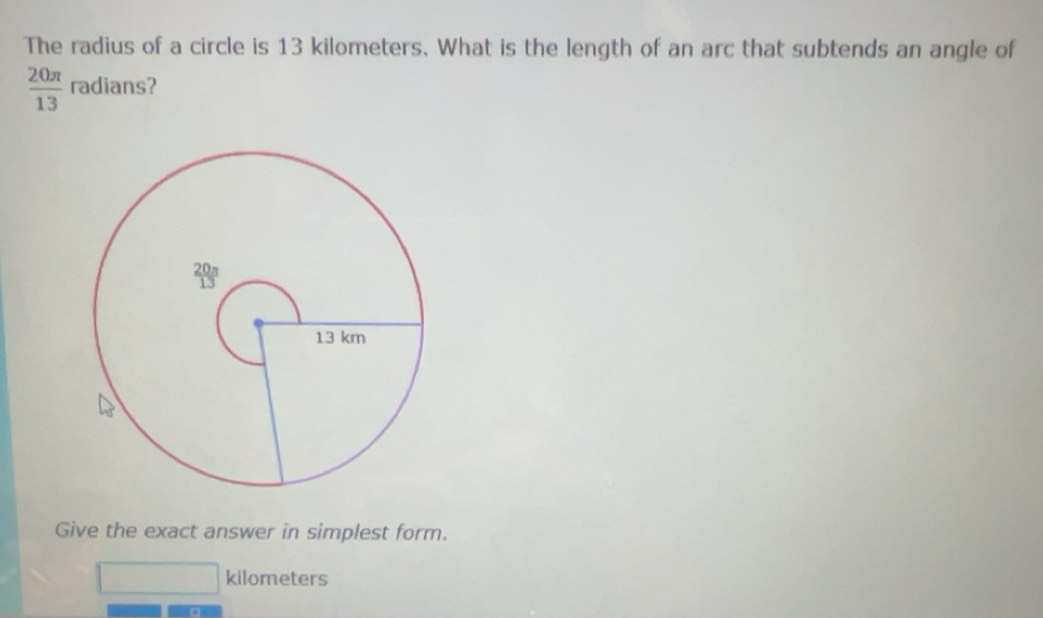 Solved: The radius of a circle is 13 kilometers. What is the length of ...