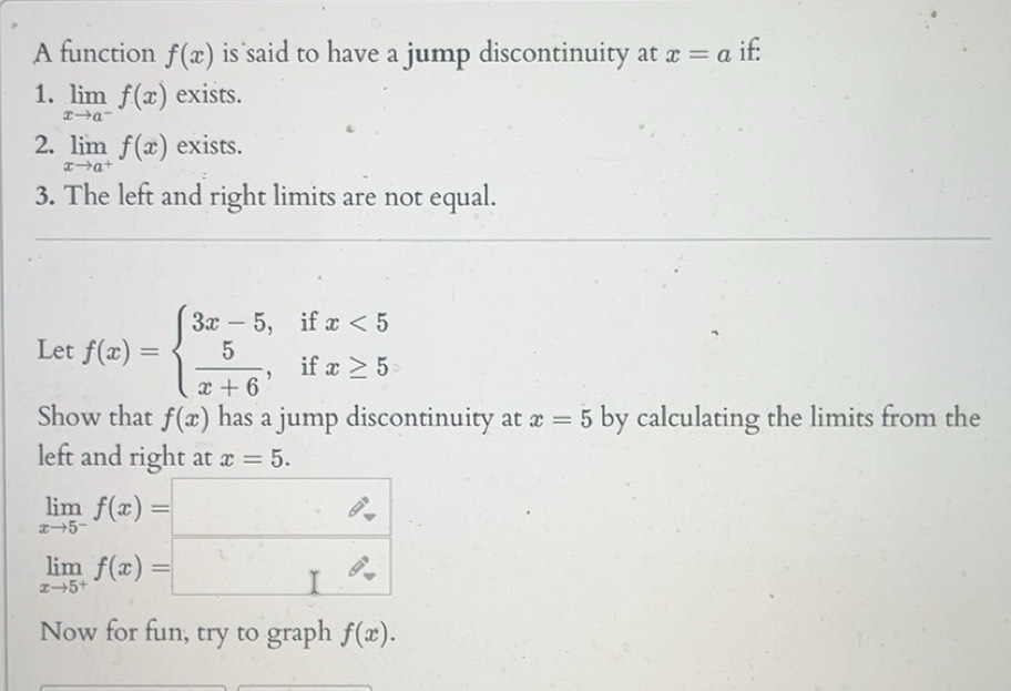 Risolto:A function f(x) is said to have a jump discontinuity at x=a if ...