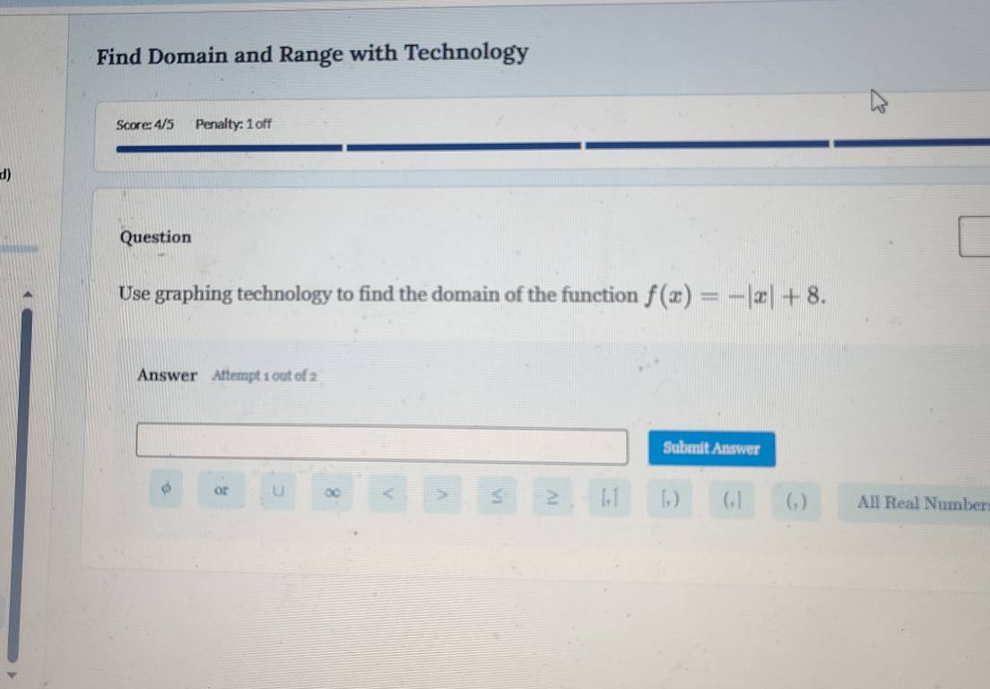 Solved: Find Domain and Range with Technology Score: 4/5 Penalty: 1 off ...