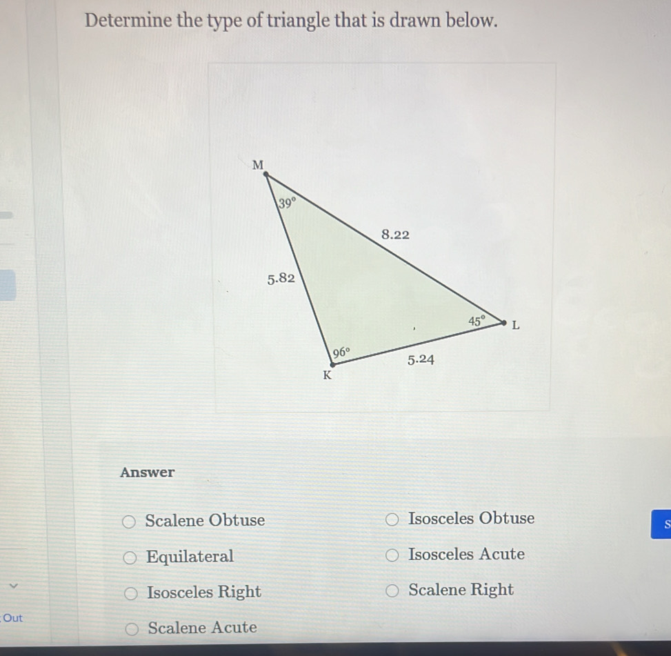 Solved: Determine the type of triangle that is drawn below. Answer ...