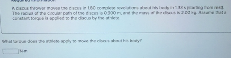 Solved: A discus thrower moves the discus in 1.80 complete revolutions ...
