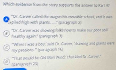 Which evidence from the story supports the answer to Part A? "Dr ...