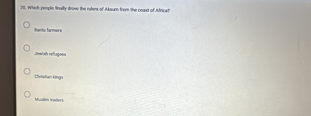 Solved: Which people finally drove the rulers of Aksum from the coast ...