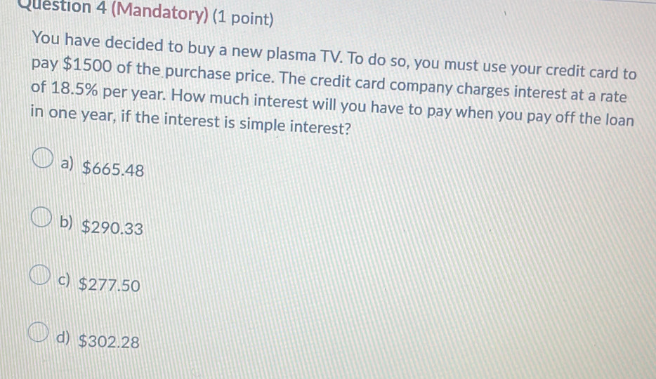 Solved: (Mandatory) (1 point) You have decided to buy a new plasma TV ...