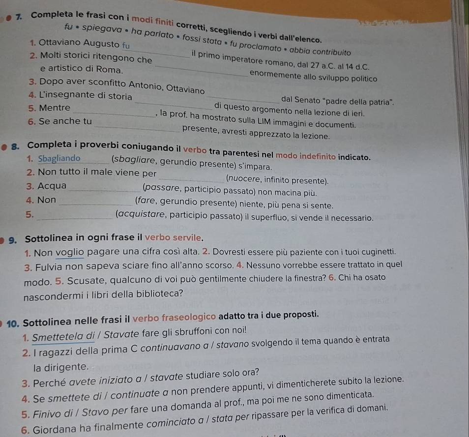 Risolto:Completa le frasi con i modi finiti corretti, scegliendo i ...