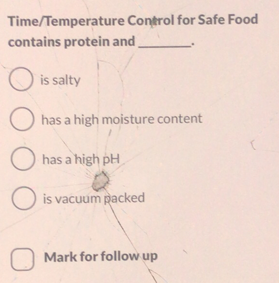 Solved: Time/Temperature Control for Safe Food contains protein and ...