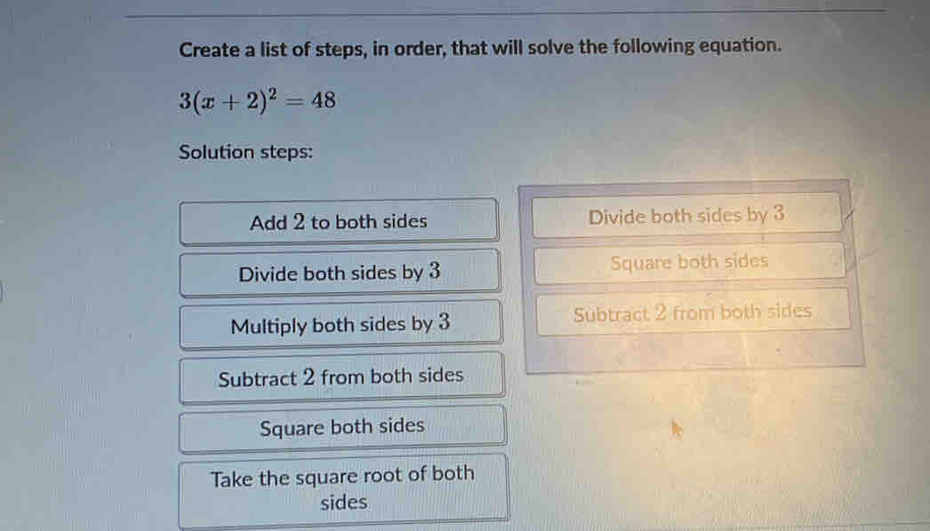 Solved: Create a list of steps, in order, that will solve the following ...