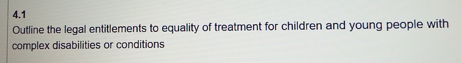 Solved: 4.1 Outline the legal entitlements to equality of treatment for ...