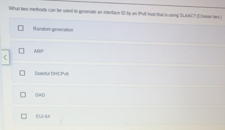 Gelöst:What two methods can be used to generate an interface ID by an ...