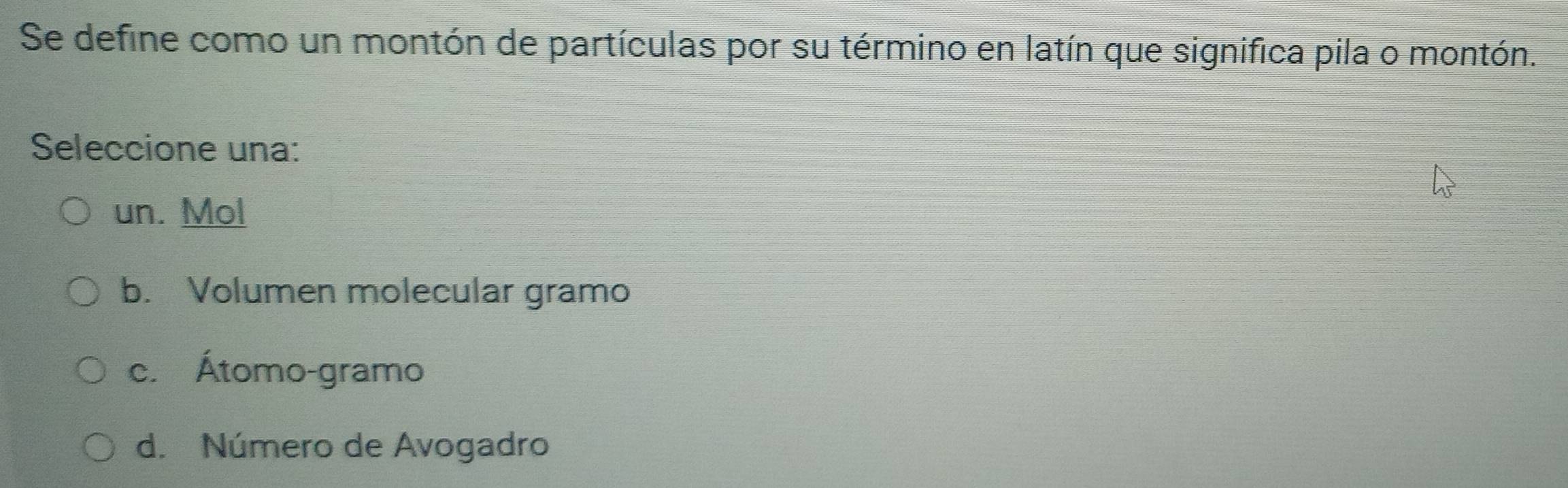 Resuelto:Se define como un montón de partículas por su término en latín ...