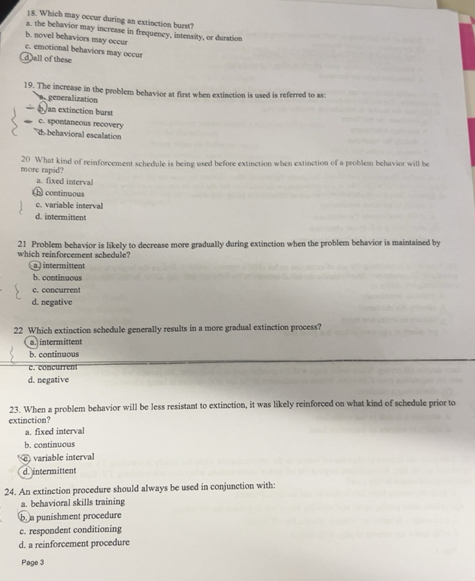 Solved: Which may occur during an extinction burst? a. the behavior may ...