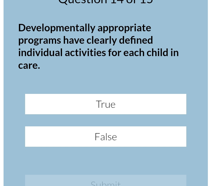Solved: Developmentally appropriate programs have clearly defined ...