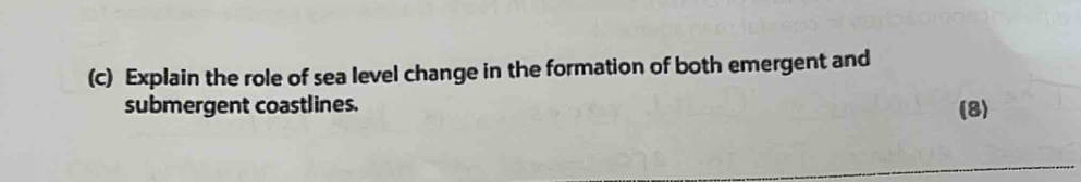 Solved: Explain the role of sea level change in the formation of both ...