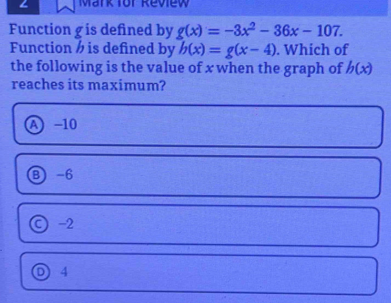 Giải quyết:Mark für Review Function g is defined by g(x)=-3x^2-36x-107 ...