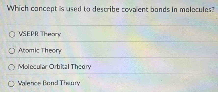 Solved: Which concept is used to describe covalent bonds in molecules ...