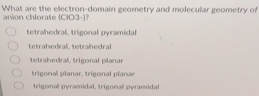 Solved: What are the electron-domain geometry and molecular geometry of ...