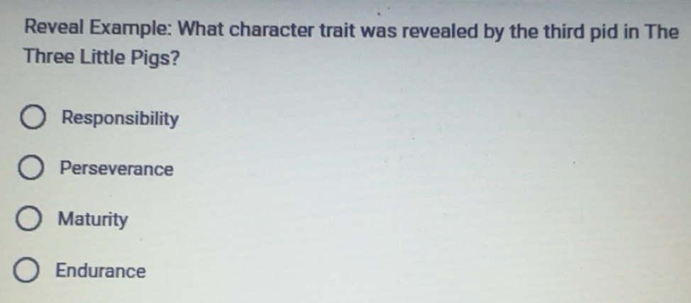 Solved: Reveal Example: What character trait was revealed by the third ...