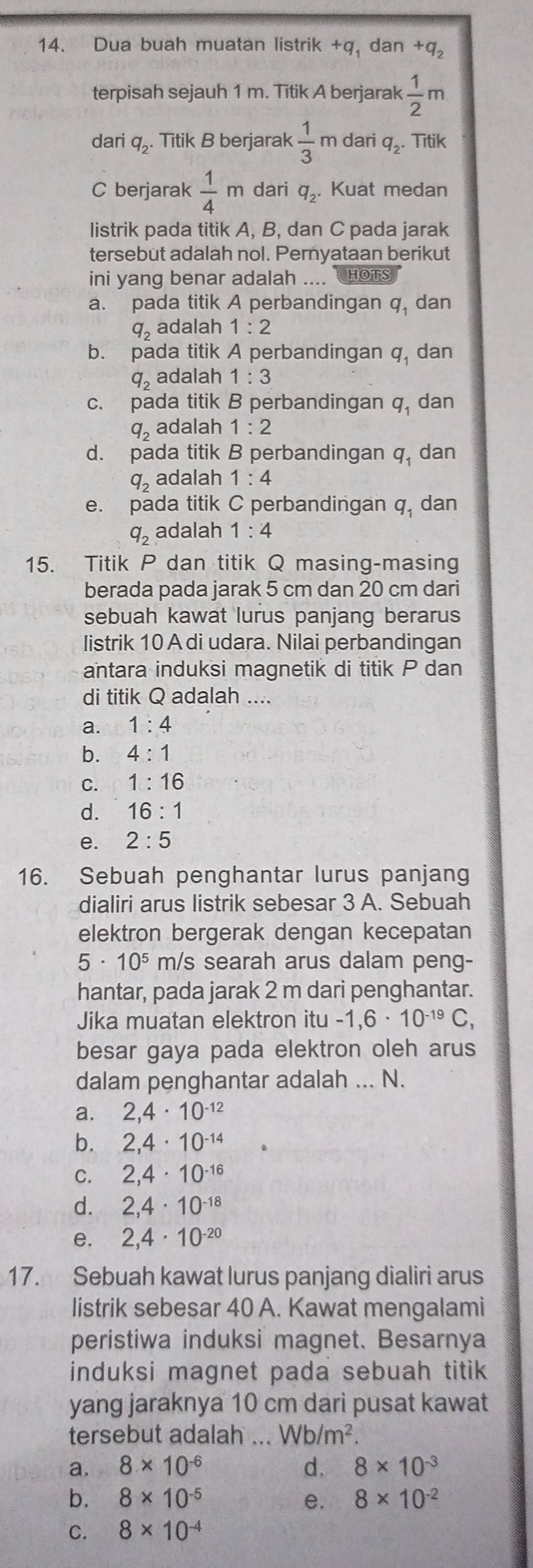 Telah dijawab:Dua buah muatan listrik +q, dan +q_2 terpisah sejauh 1 m. Titik A berjarak 1/2 m ...