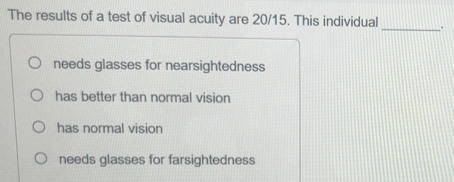 Solved: The results of a test of visual acuity are 20/15. This ...