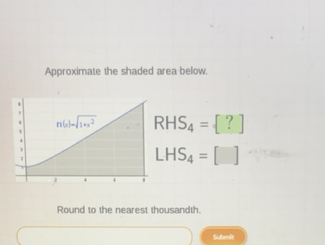 Solved: Approximate the shaded area below. f1(x)=sqrt(1+x^2) 5 RHS_4 ...