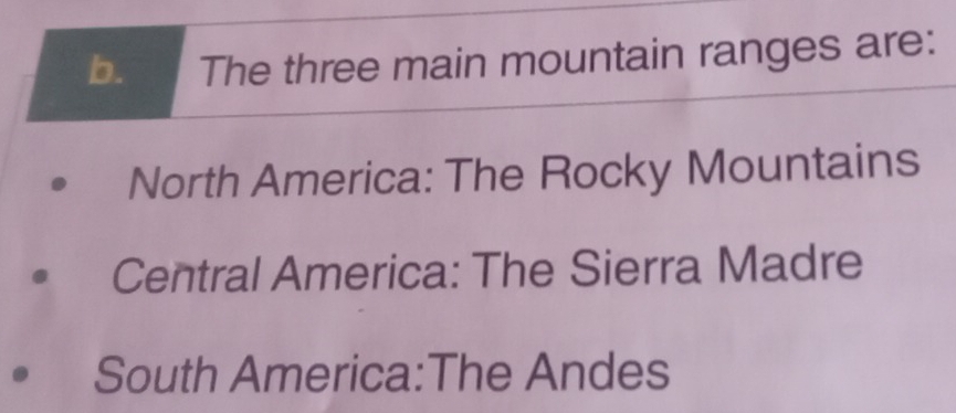 Resuelto:The three main mountain ranges are: North America: The Rocky ...