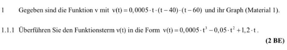 Gelöst:Gegeben sind die Funktion v mit v(t)=0,0005· t· (t-40)· (t-60 ...