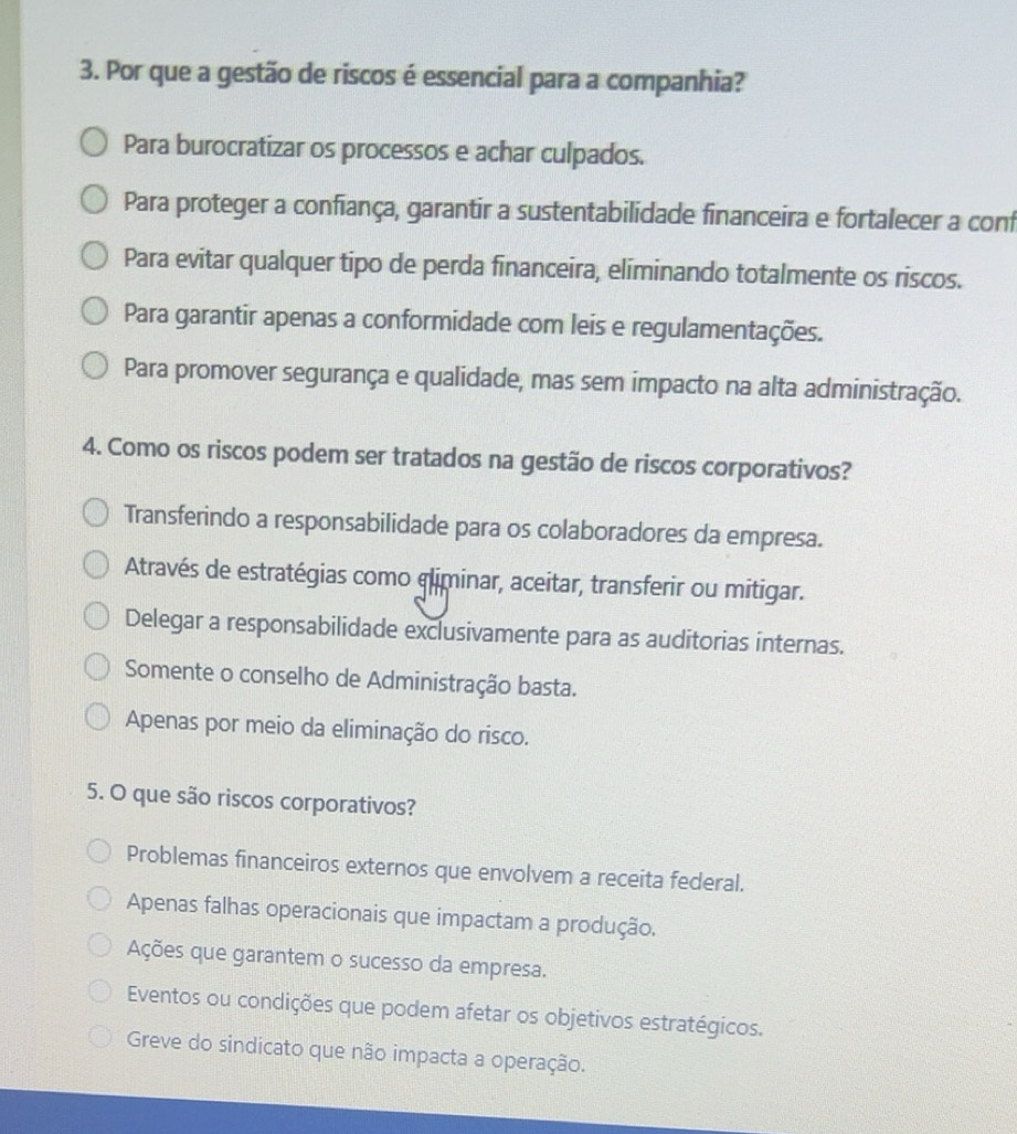 Resolvido:Por que a gestão de riscos é essencial para a companhia? Para ...