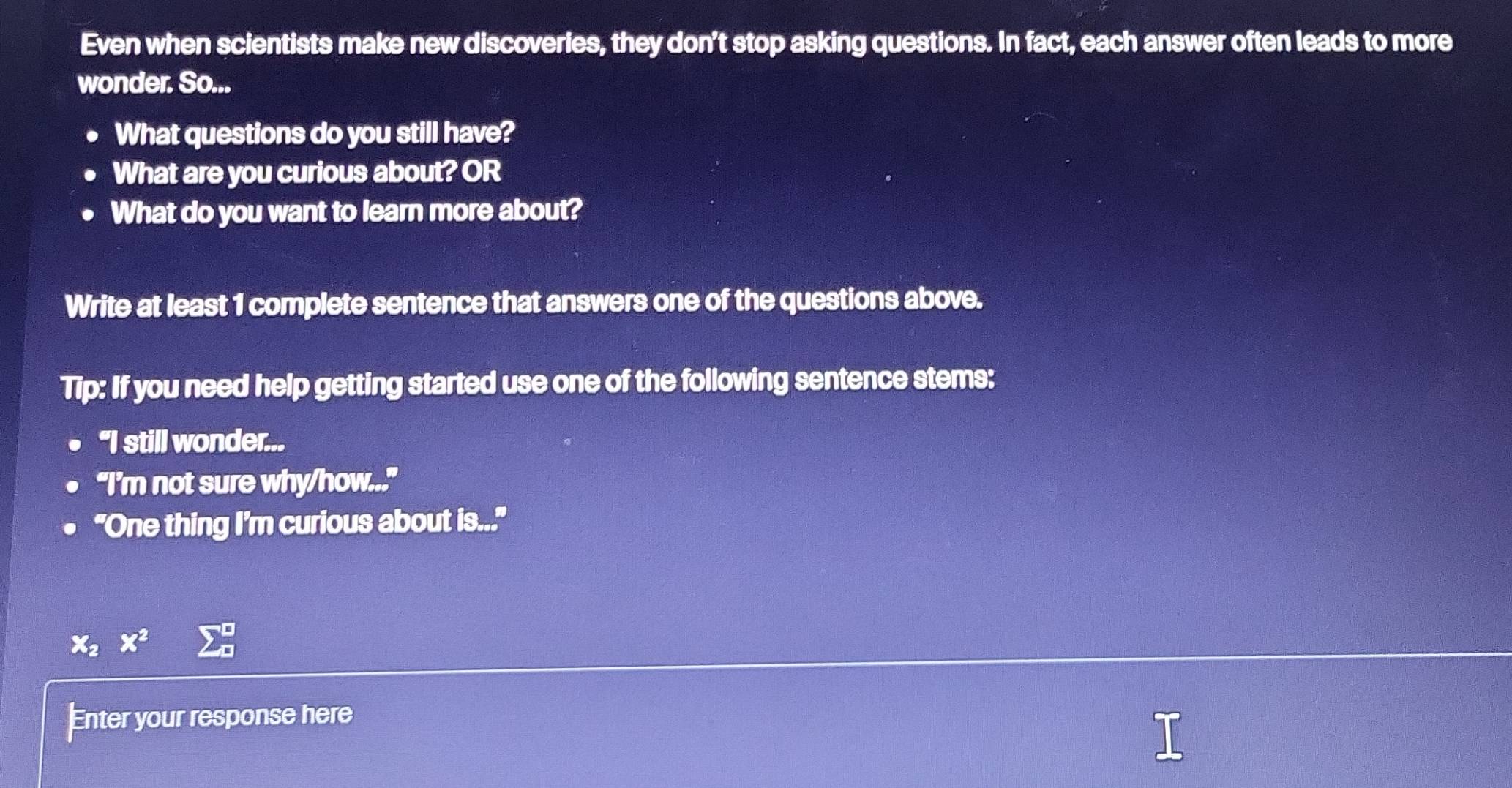 Solved: Even when scientists make new discoveries, they don’t stop ...