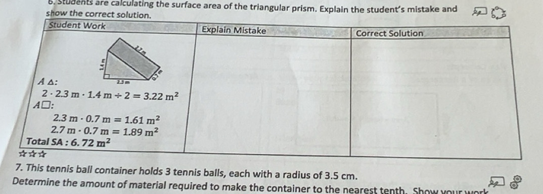 Solved: Students are calculating the surface area of the triangular ...