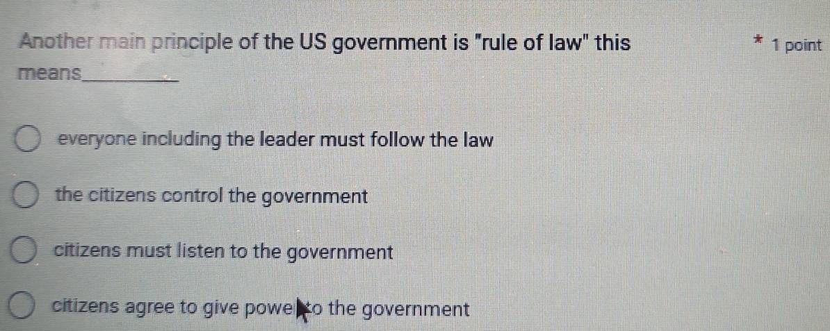 Solved: Another main principle of the US government is "rule of law ...