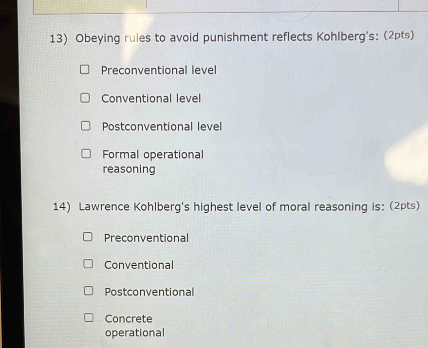 Solved: Obeying rules to avoid punishment reflects Kohlberg's: (2pts ...