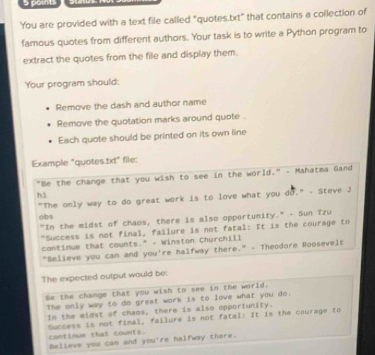 Solved: You are provided with a text file called “quotes.txt” that ...